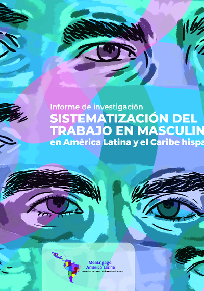 Informe de investigación Sistematización del trabajo en masculinidades en América Latina y el ...